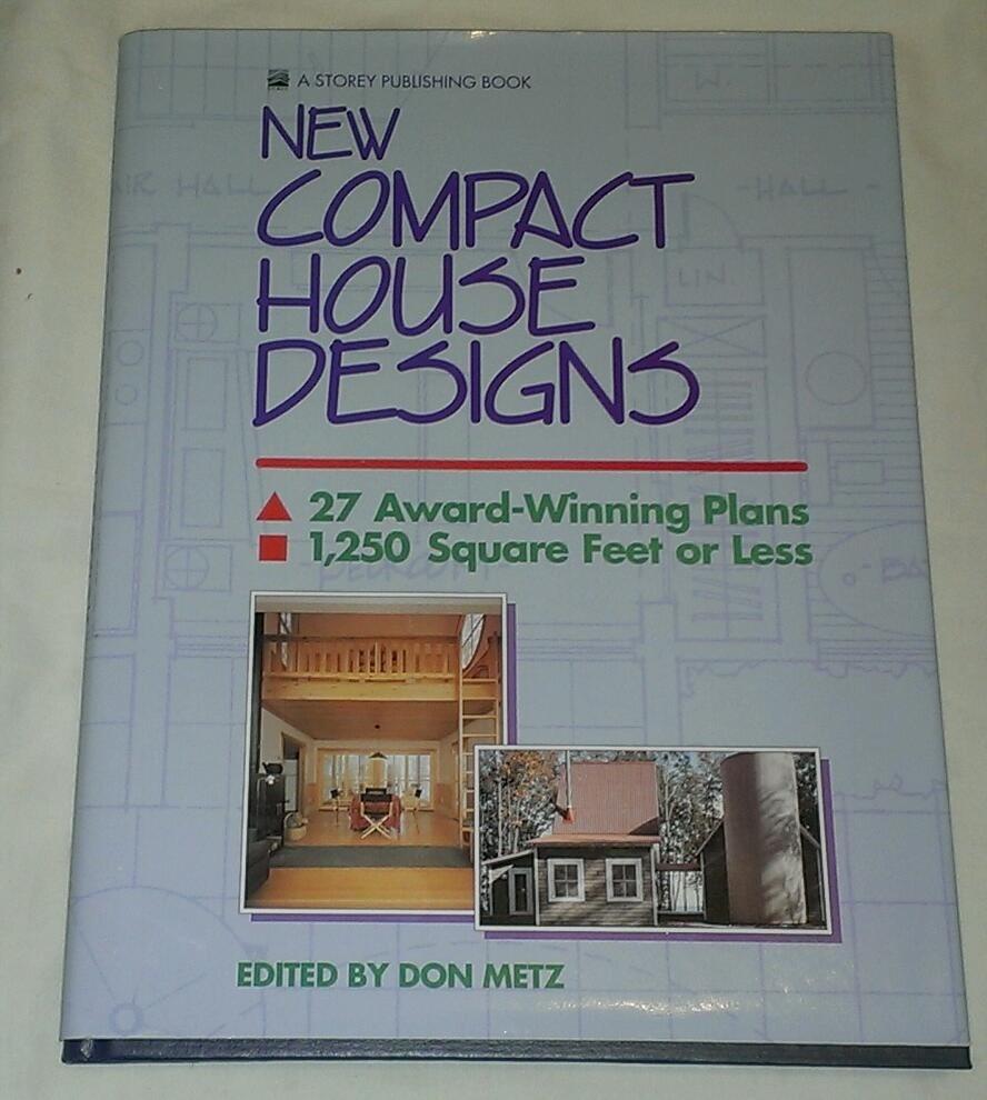 New Compact House Designs: 27 Award-Winning Plans, 1,250 Square Feet or ...