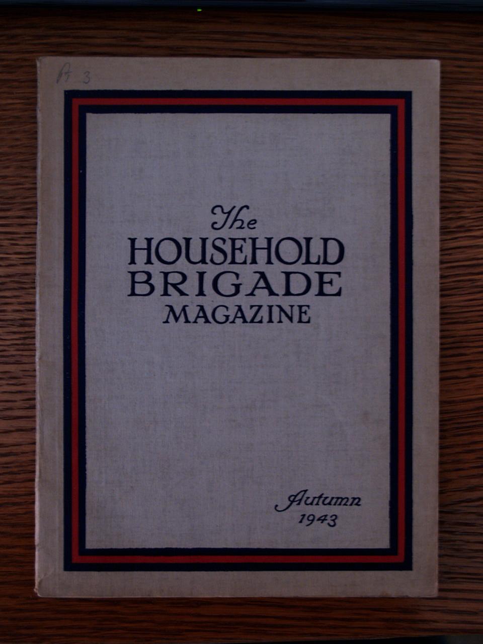 The Household Brigade Magazine Autumn 1943 by Various: Good Soft cover ...