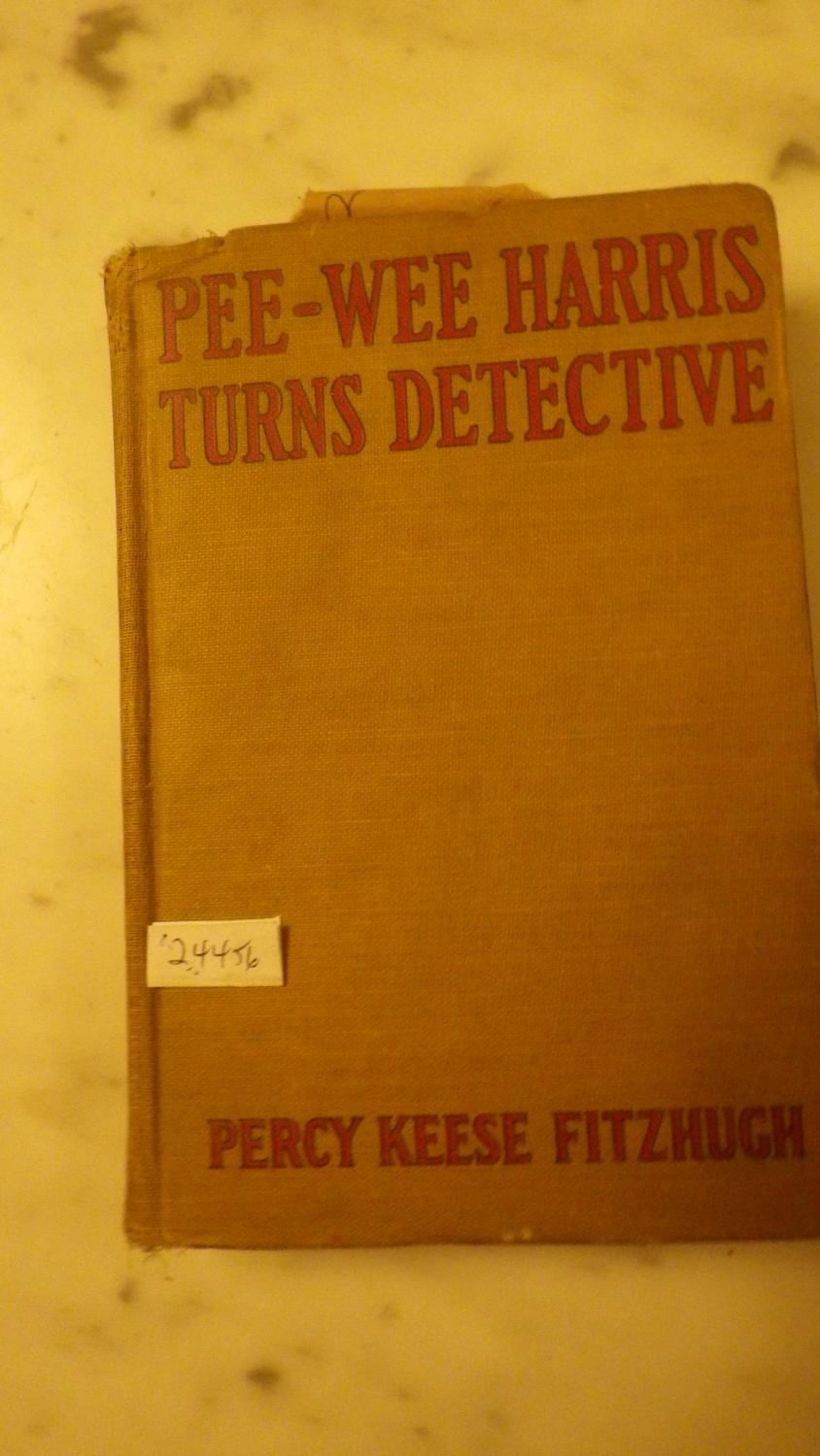 Pee-Wee Harris Turns Detective By Fitzhugh, SERIES #13, LAST Volume In ...
