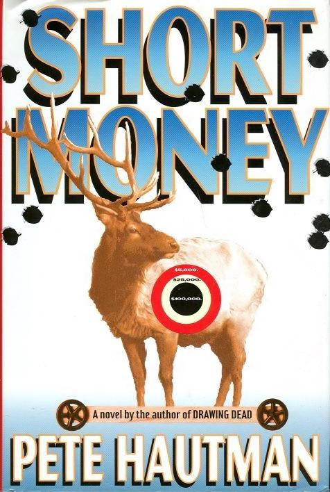 Short Money par HAUTMAN, PETE: Fine Hardcover (1995) 1st Edition ...