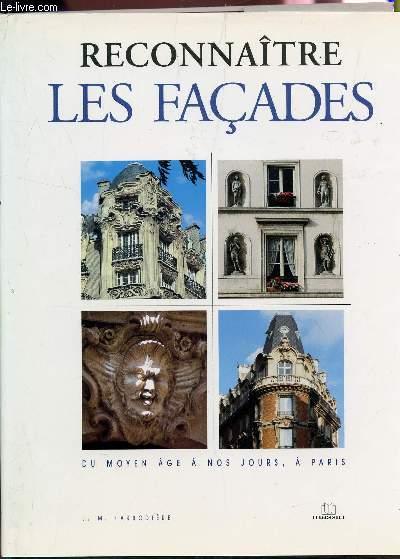 RECONNAITRE LES FACADES - DU MOYEN AGE A NOS JOURS, A PARIS. von ...