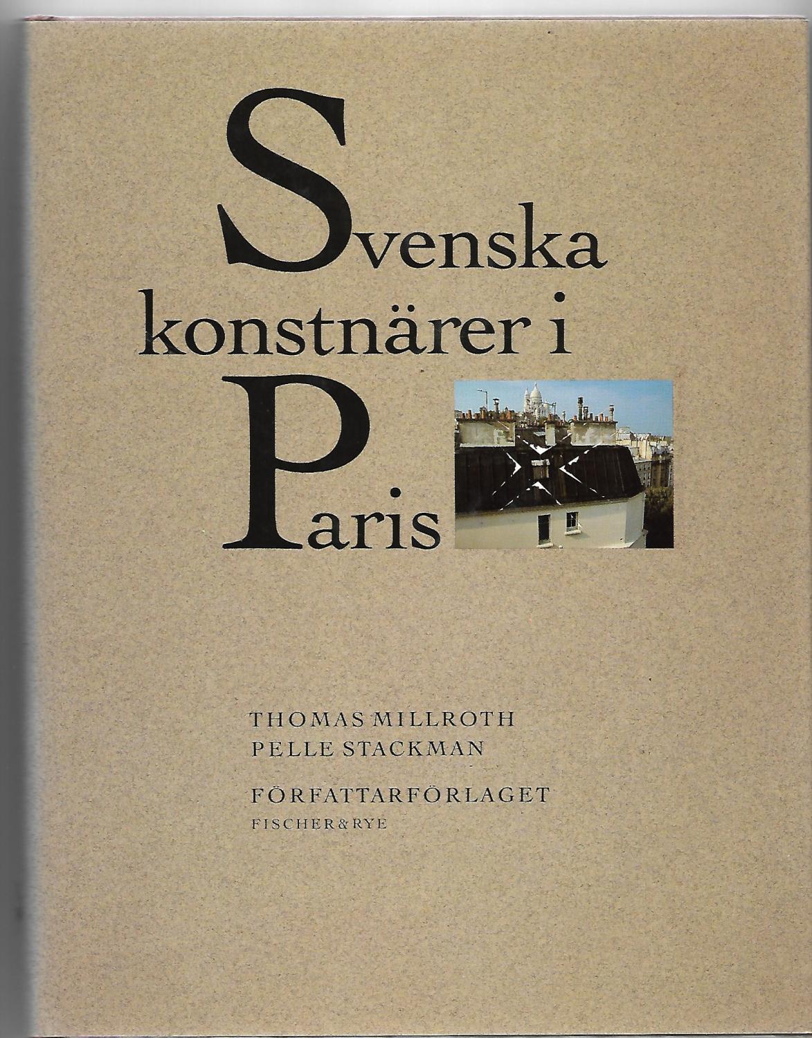 Svenska Konstnarer I Paris by Thomas Millroth; Pelle Stackman: Near ...