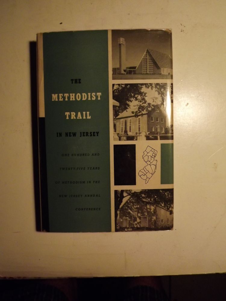 THE METHODIST TRAIL IN NEW JERSEY de STANGER, Frank Bateman: (1961 ...