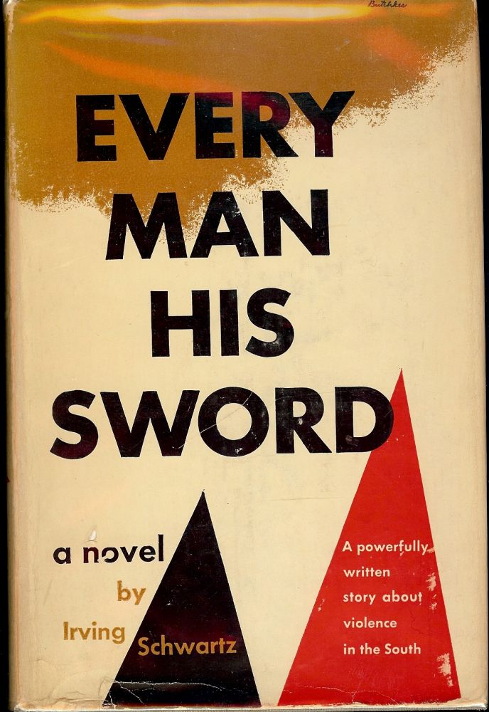 EVERY MAN HIS SWORD von SCHWARTZ, Irving: (1951) Signatur des ...