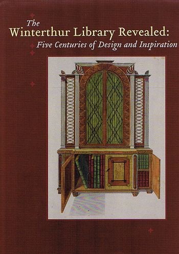 THE WINTERTHUR LIBRARY REVEALED by Winterthur Library; Thompson ...