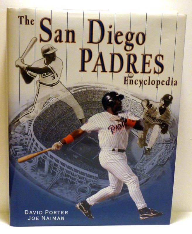 THE SAN DIEGO PADRES ENCYCLOPEDIA by Porter, David; Naiman, Joe: Fine ...