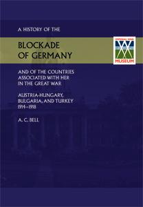 HISTORY OF THE BLOCKADE OF GERMANY AND OF THE COUNTRIES ASSOCIATED WITH ...