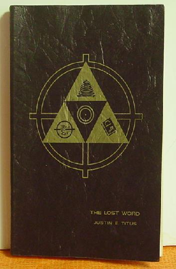 The Lost Word by Justin E. Titus: Very Good Soft cover (1967) Signed by ...