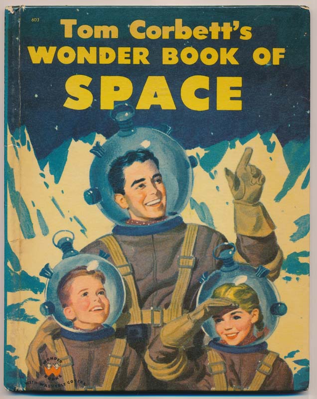 Tom Corbett's Wonder Book of Space by MARTIN, Marcia: Hardcover (1953 ...