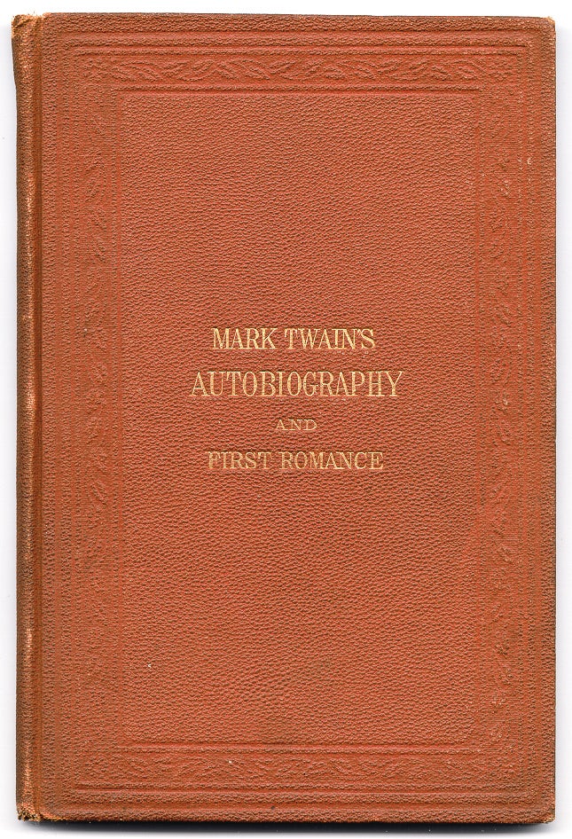 Mark Twain's (Burlesque) Autobiography and First Romance by TWAIN, Mark ...