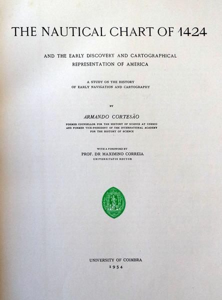 THE NAUTICAL CHART OF 1424. von CORTESÃO. (Armando): Good Hard Cover ...
