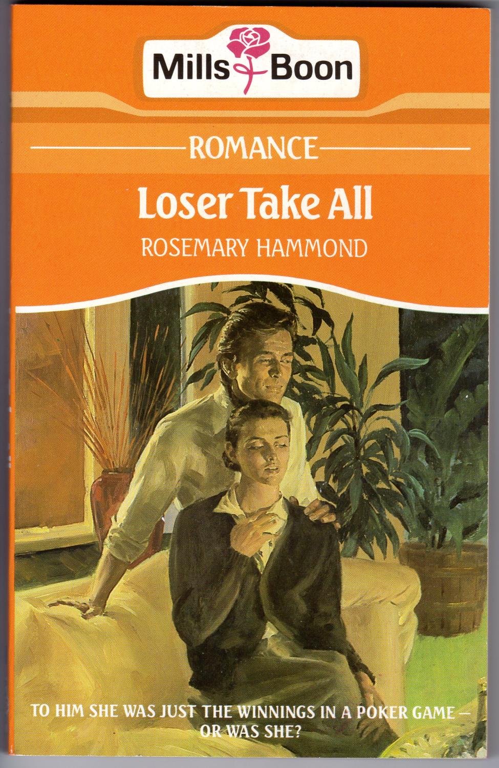 Loser Take All by Hammond, Rosemary: Very Fine Soft cover (1986) First ...