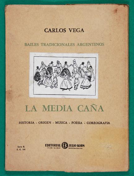 Bailes Tradicionales Argentinos. La Media Caña de Vega, Carlos ...