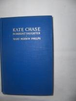Kate Chase Dominant Daughter the Life Story of a Brilliant Woman and ...
