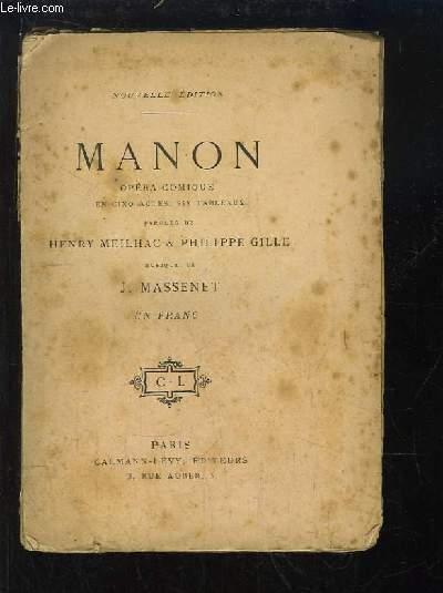 Manon. Opéra-comique en 5 actes, 6 tableaux par MASSENET J. / MEILHAC ...