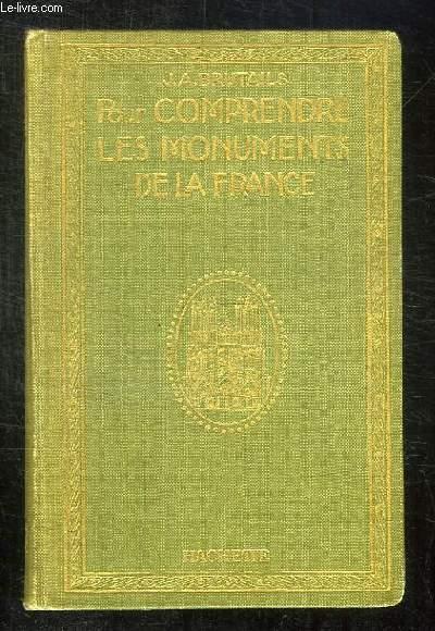 POUR COMPRENDRE LES MONUMENTS DE LA FRANCE. NOTIONS PRATIQUES D ...