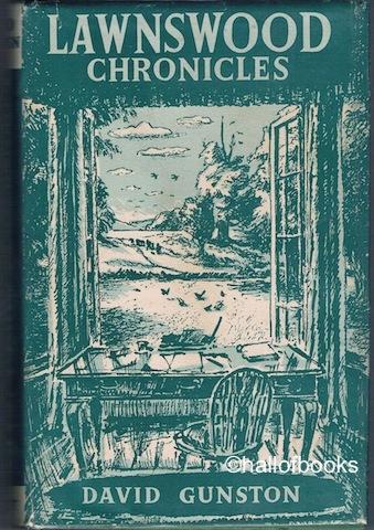 Lawnswood Chronicles by David Gunston: Very Good Hardback (1953) 1st ...