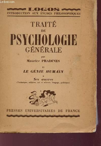 TRAITE DE PSYCHOLOGIE GENERALE - TOME II LE GENIE HUMAIN - PREMIERE ...
