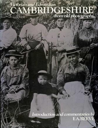 Victorian and Edwardian Cambridgeshire from Old Photographs by Reeve, F ...