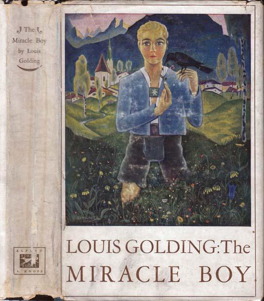 The Miracle Boy by GOLDING, Louis: Hardcover (1927) 1st Edition ...
