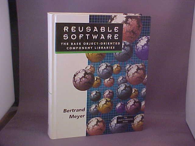 Reusable Software The Base Object Oriented Component Libraries By Meyer Bertrand Very Good