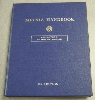 Metals Handbook, 8th Edition, Volume 5: Forging And Casting, Part B ...