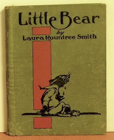 Little Bear by Laura Rountree Smith: Good Hardcover (1922) | Jans ...