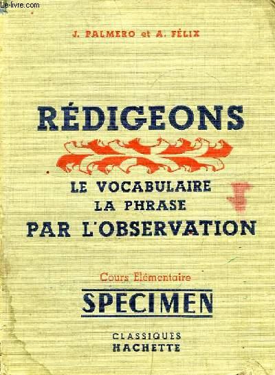 REDIGEONS, LE VOCABULAIRE ET LA CONSTRUCTION DE PHRASES PAR L ...
