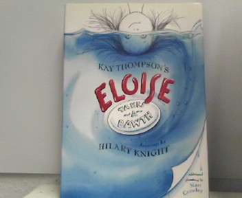 Kay Thompson's Eloise takes a bath Drawings by Hilary Knight ...