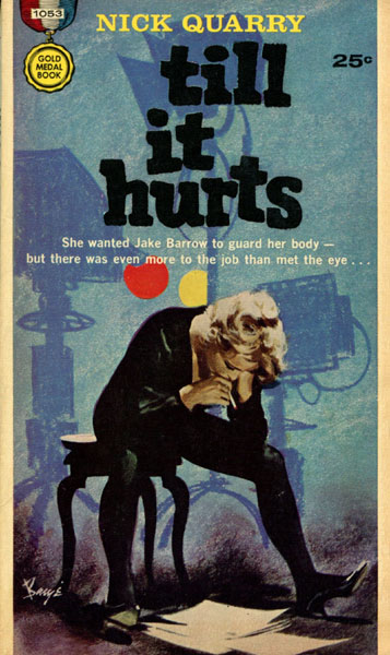 TILL IT HURTS. by QUARRY, NICK.: (1960) First edition. | BUCKINGHAM ...