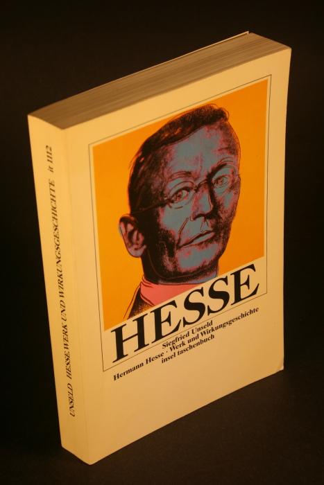 Hermann Hesse. Werk und Wirkungsgeschichte. von Unseld, Siegfried, 1924 ...