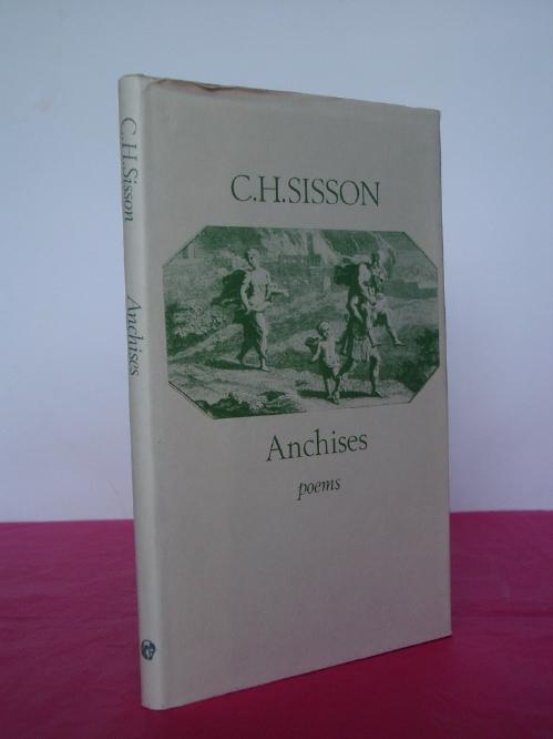 ANCHISES by Sisson C. H.: Very Good Hardback (1976) First Edition ...