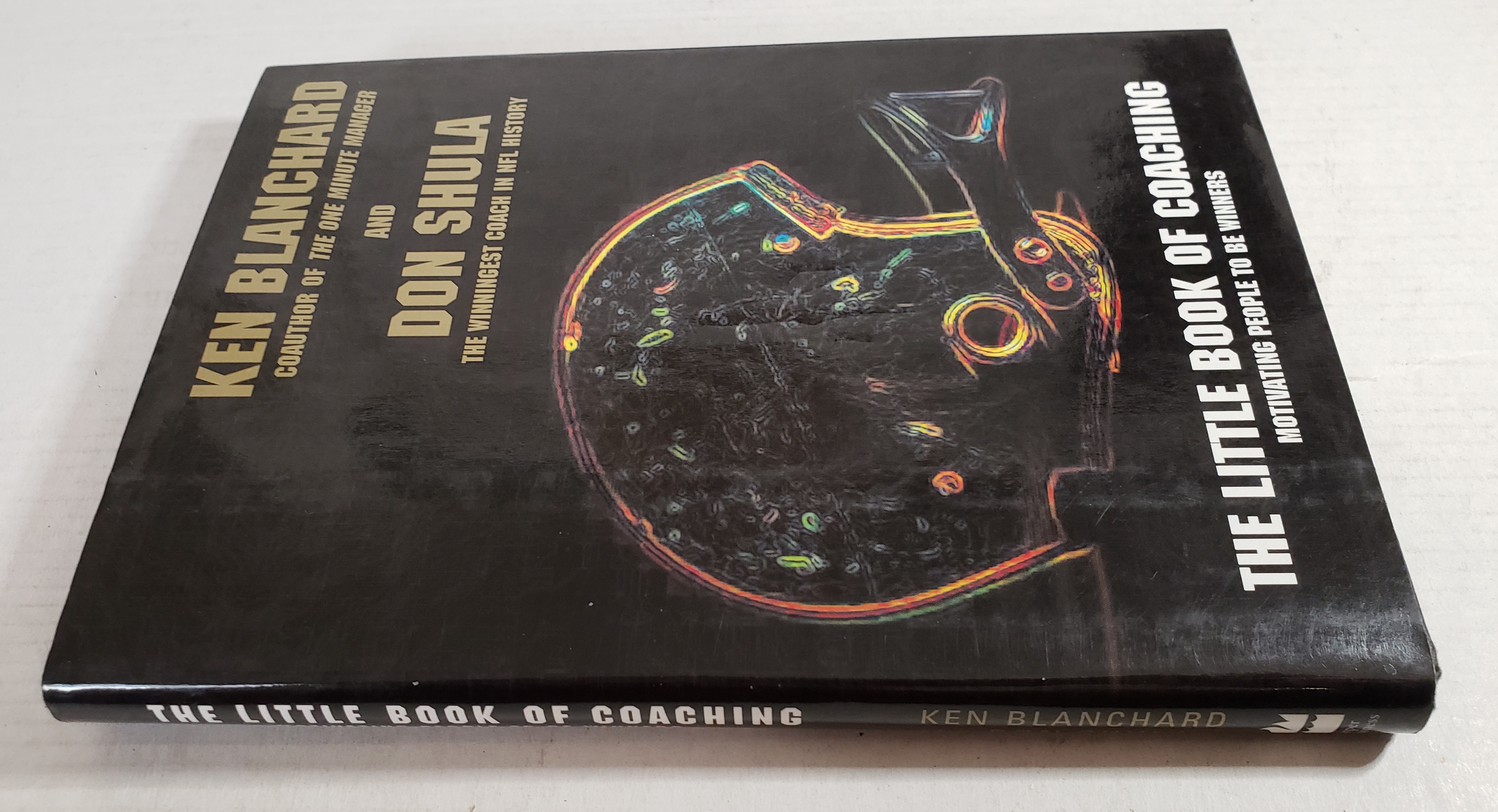 The Little Book of Coaching by Ken Blanchard and Don Shula: Fine Hard ...