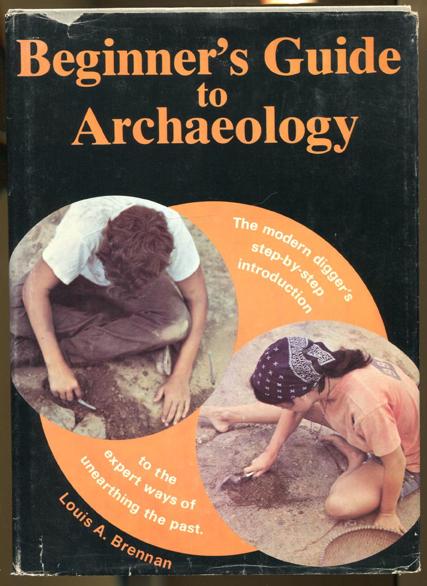Beginner's Guide To Archaeology by Brennan, Louis A.: VG Hardcover ...
