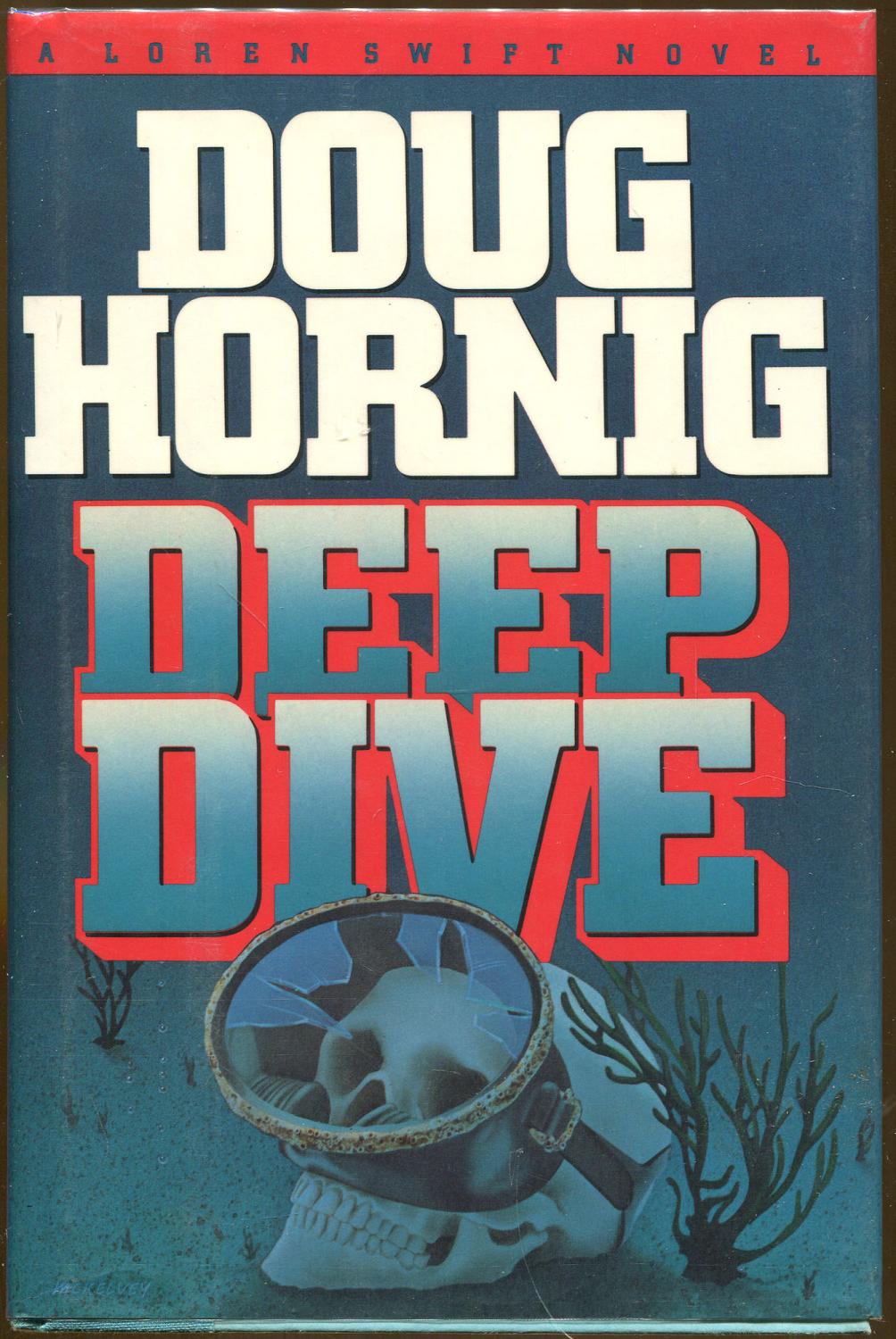 Deep Dive by Hornig, Doug: NF Hardcover (1988) 1st Printing. | Dearly ...