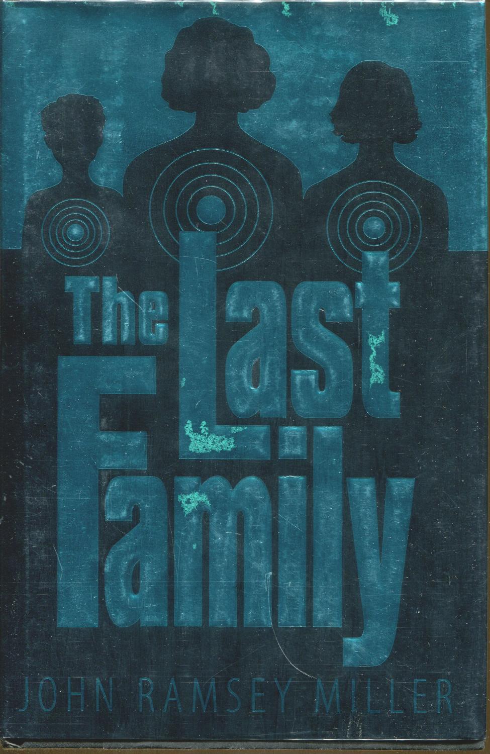 The Last Family by Miller, John Ramsey: VG Hardcover (1996) 1st Edition ...