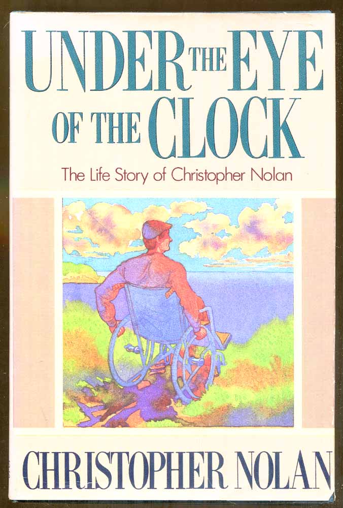 Under the Eye of the Clock: The Life Story of Christopher Nolan by ...