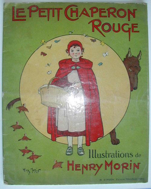 Le Petit Chaperon Rouge. Illustrations de Henry Morin. by MORIN, HENRI ...