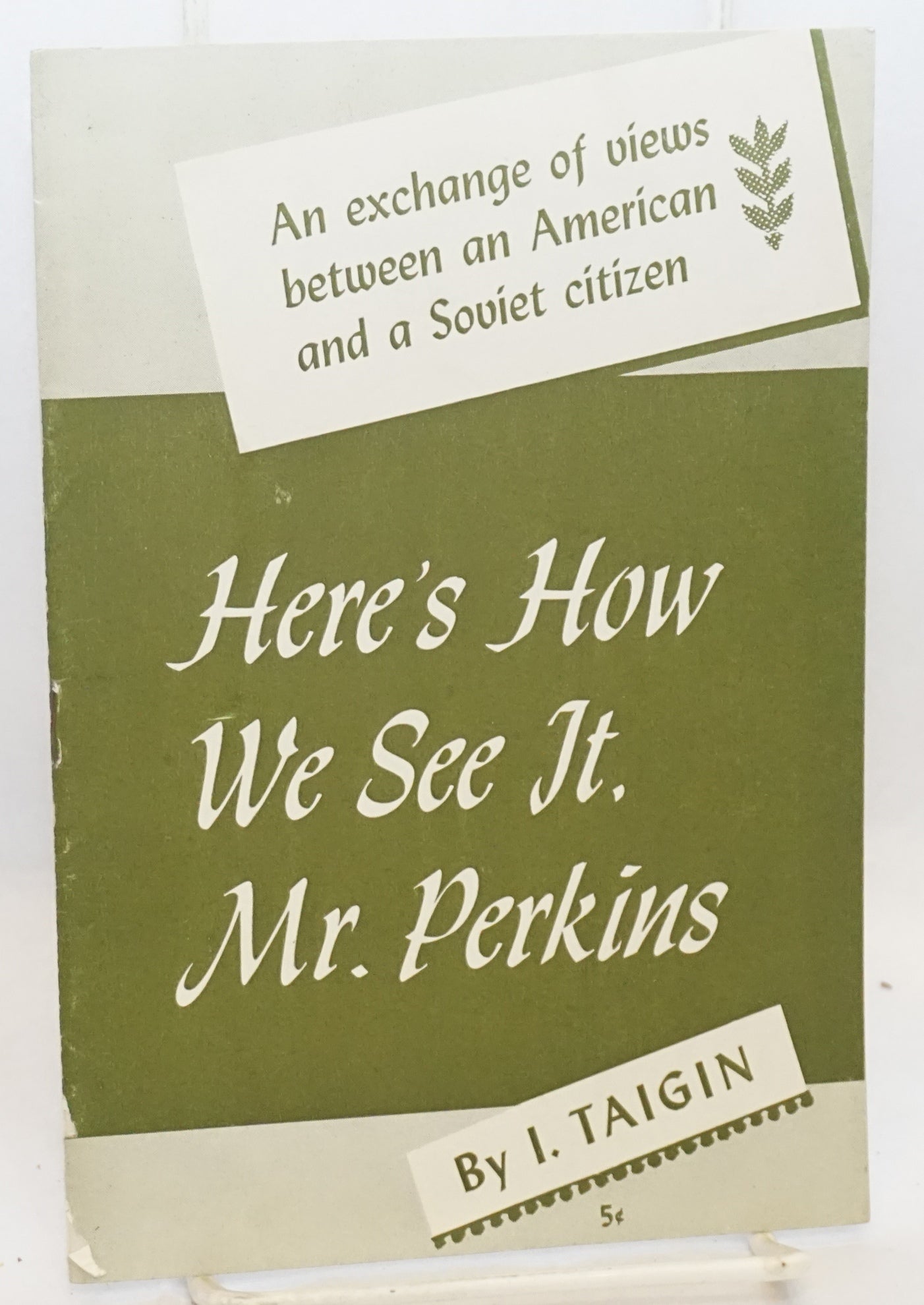 Here's how we see it, Mr. Perkins. An exchange of views between an ...