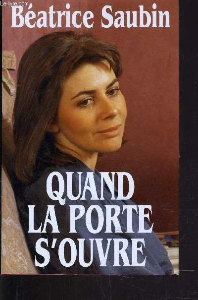 QUAND LA PORTE S'OUVRE. von SAUBIN BEATRICE: bon Couverture rigide ...