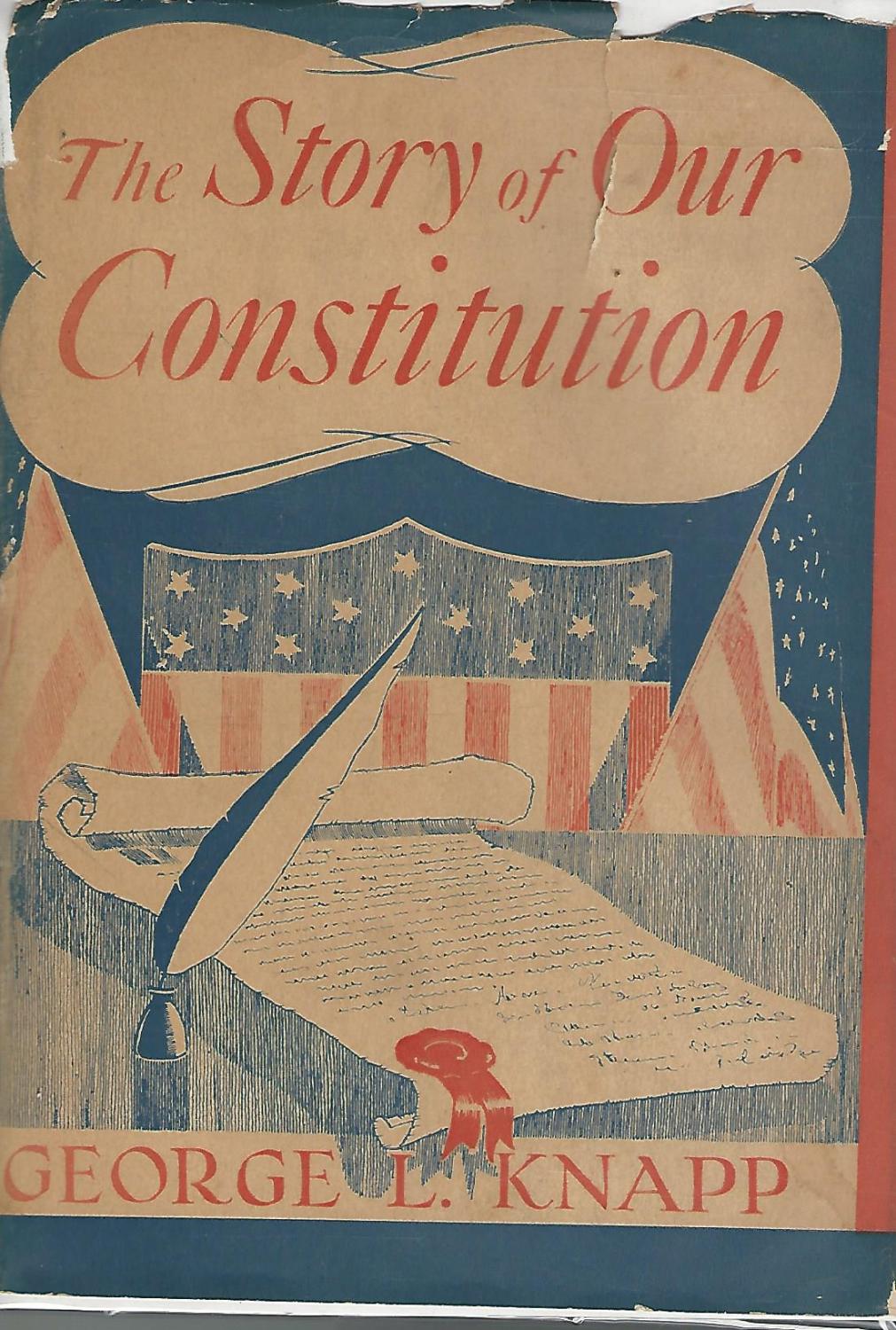 The Story of Our Constitution by Knapp, George L: Very Good Hardcover ...