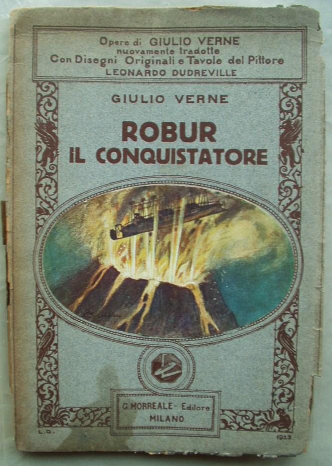 Robur Il Conquistatore by Verne: Very Good Original Wraps (1923 ...