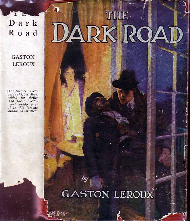 The Dark Road. par LEROUX, Gaston: Hardcover 1st Edition | Babylon ...