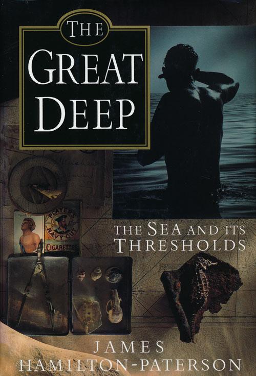 The Great Deep The Sea and its Thresholds by Hamilton-Paterson, James ...