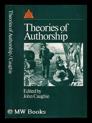 Theories of Authorship : a Reader by Caughie, John (Ed. ) - Related ...