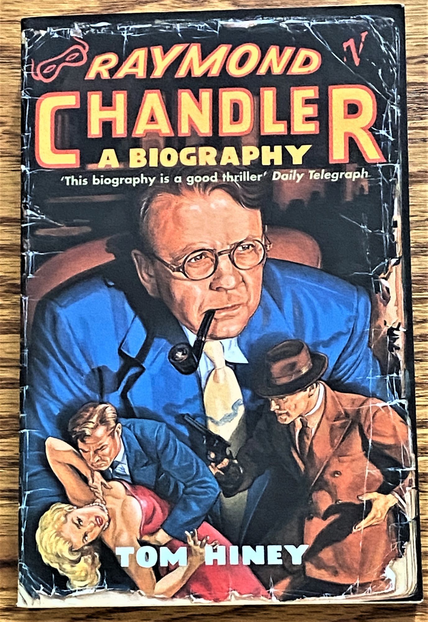 Raymond Chandler , a Biography by Tom Hiney: (1998) | My Book Heaven