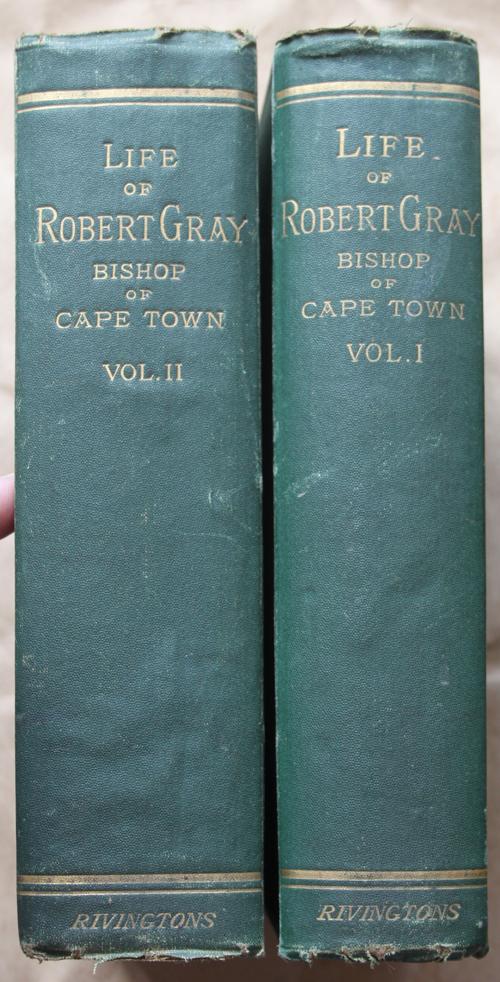 LIFE OF ROBERT GRAY Bishop of Cape Town and Metropolitan of africa ...