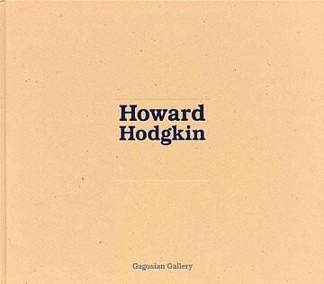 HOWARD HODGKIN by HODGKIN, HOWARD). Saatchi, Doris Lockhart & James ...