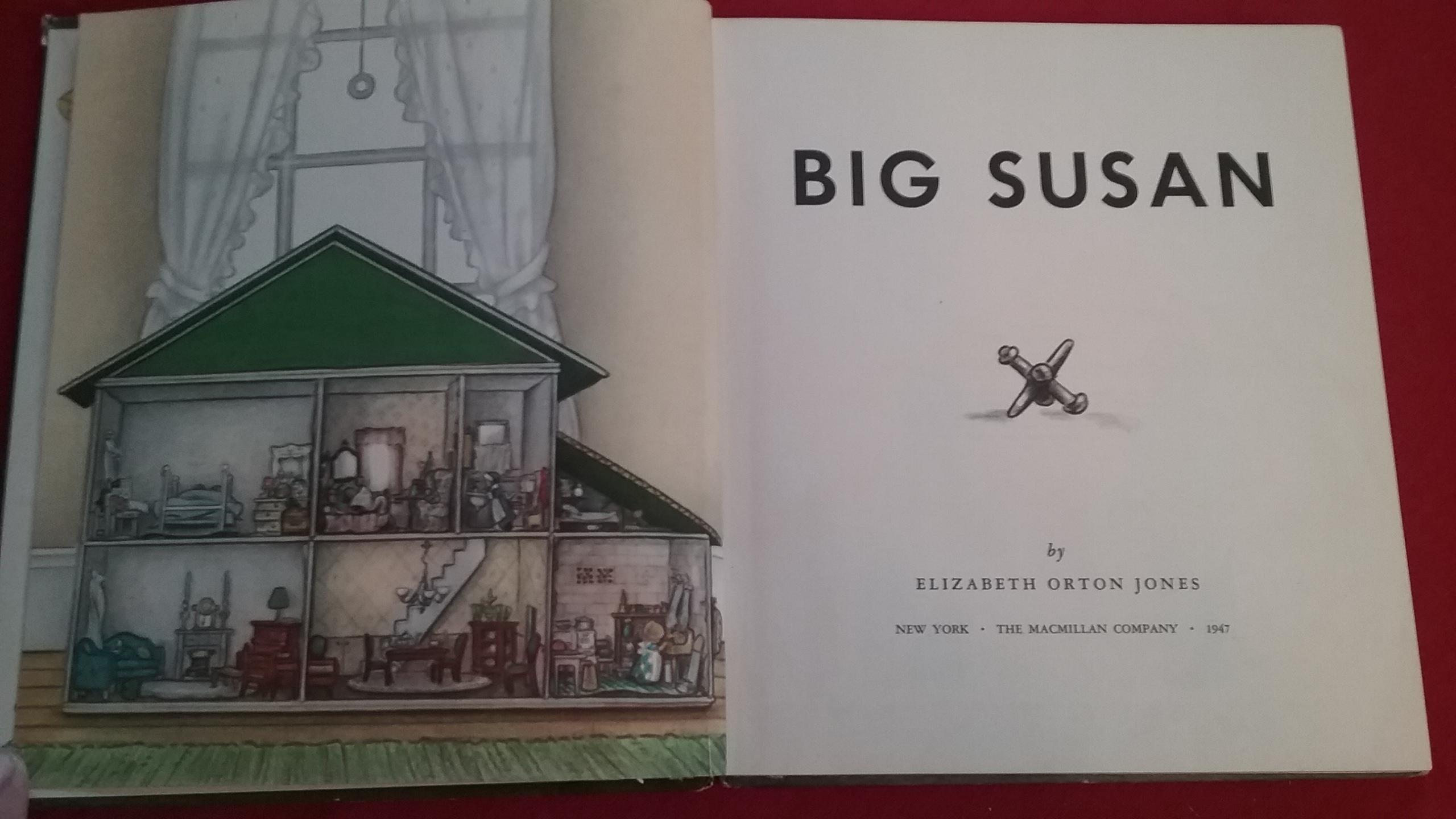 BIG SUSAN by Jones, Elizabeth Orton, Illustrated by Elizabeth Orton ...