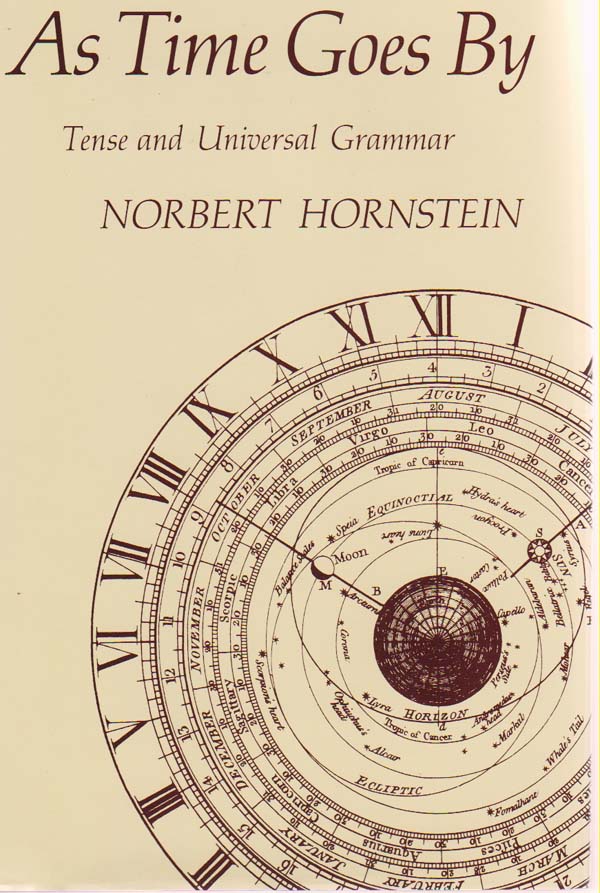 As Time Goes By Tense and Universal Grammar by Hornstein, Norbert: Fine ...
